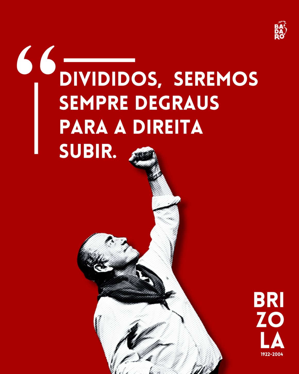 20 anos da morte de Leonel Brizola - Revista Badaró